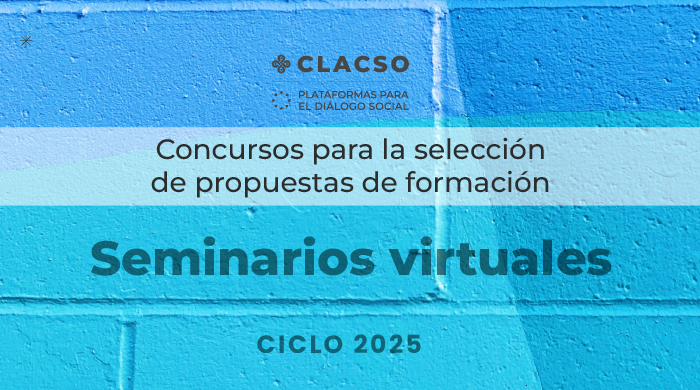 Concurso para la selección de Seminarios Virtuales 2025 - CLACSO